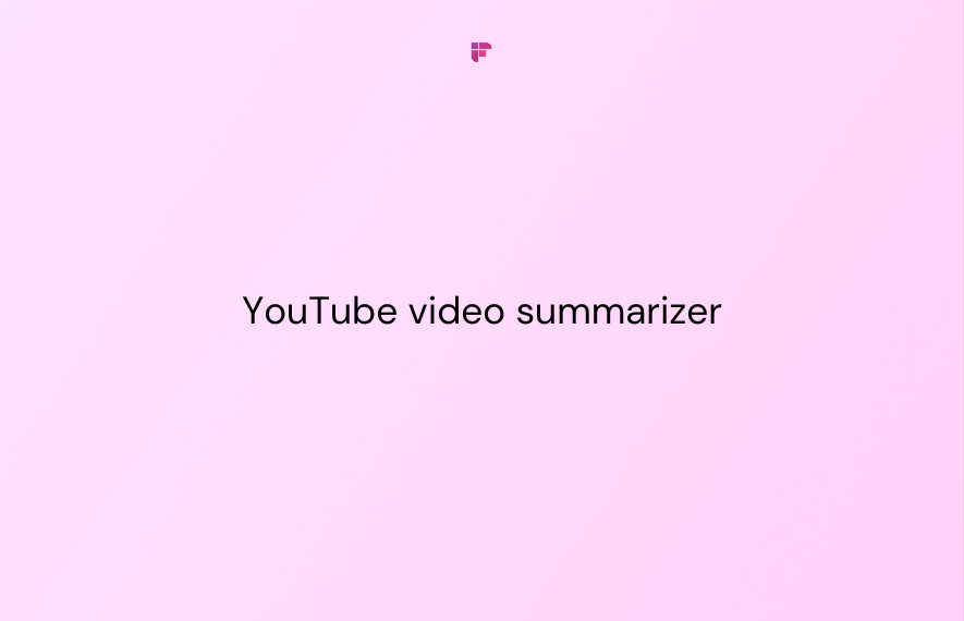 10 Best AI YouTube Video Summarizer Tools (2024) | Fireflies