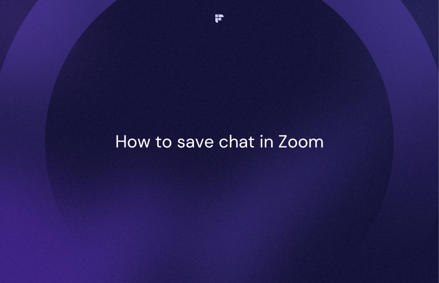 How to Save Chat in Zoom for Future Reference | Fireflies
