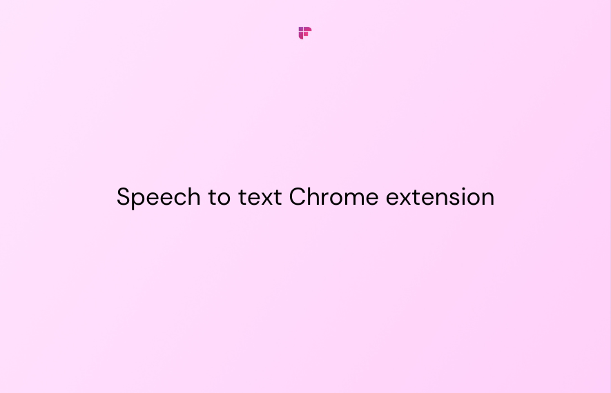 7 Speech-to-Text Chrome Extensions in 2024 | Fireflies