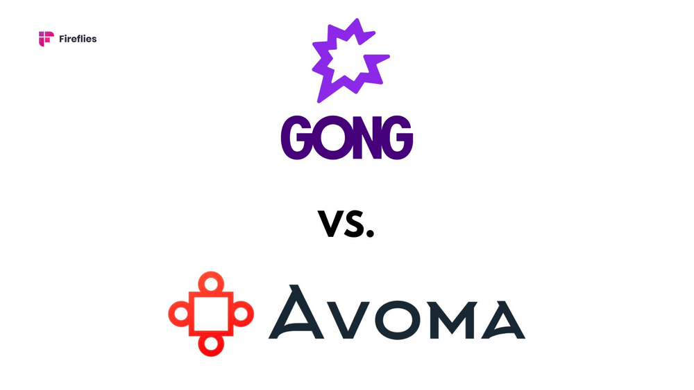 Avoma vs Gong: What's Right For You? | Fireflies
