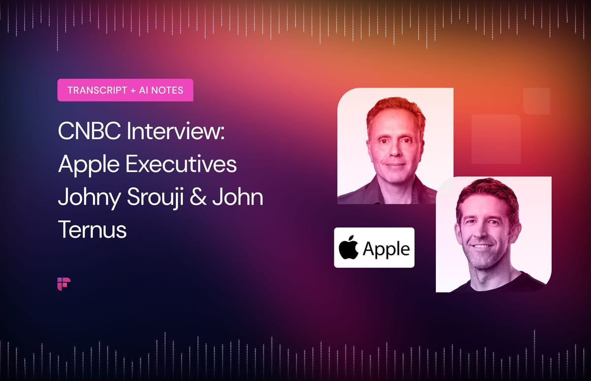 Johny Srouji & John Ternus: Chips, AI & Innovation [Summary+Transcript]