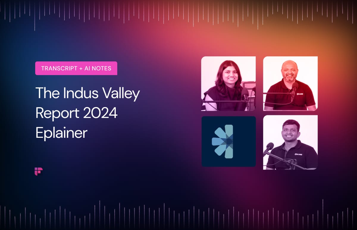 The Indus Valley Report 2024 Explainer [Summary + Transcript]