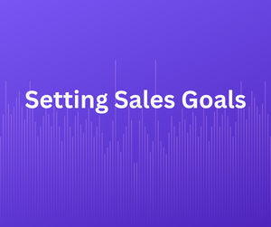 A Guide to Setting Sales Goals & Achieving Them—Fireflies.ai