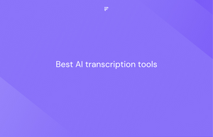 10 Best AI Transcription Tools to Boost Productivity