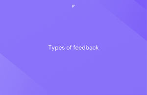 8 Types of Feedback to Expect at Work [With Examples]
