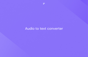 Audio to Text Converter: Top 5 Benefits