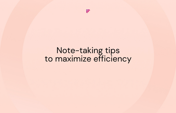 Top 7 Note-Taking Tips and Methods For Work | Fireflies.ai