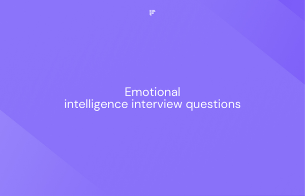 25 Emotional Intelligence Interview Questions for Smart Hiring